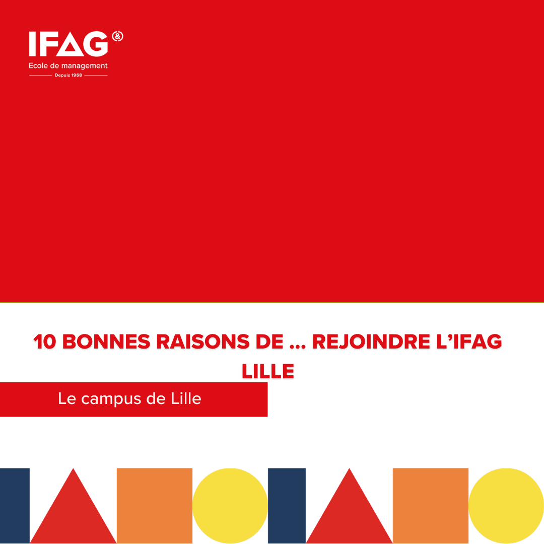 IFAG Lille - 10 bonnes raisons de … Rejoindre l’IFAG LILLE