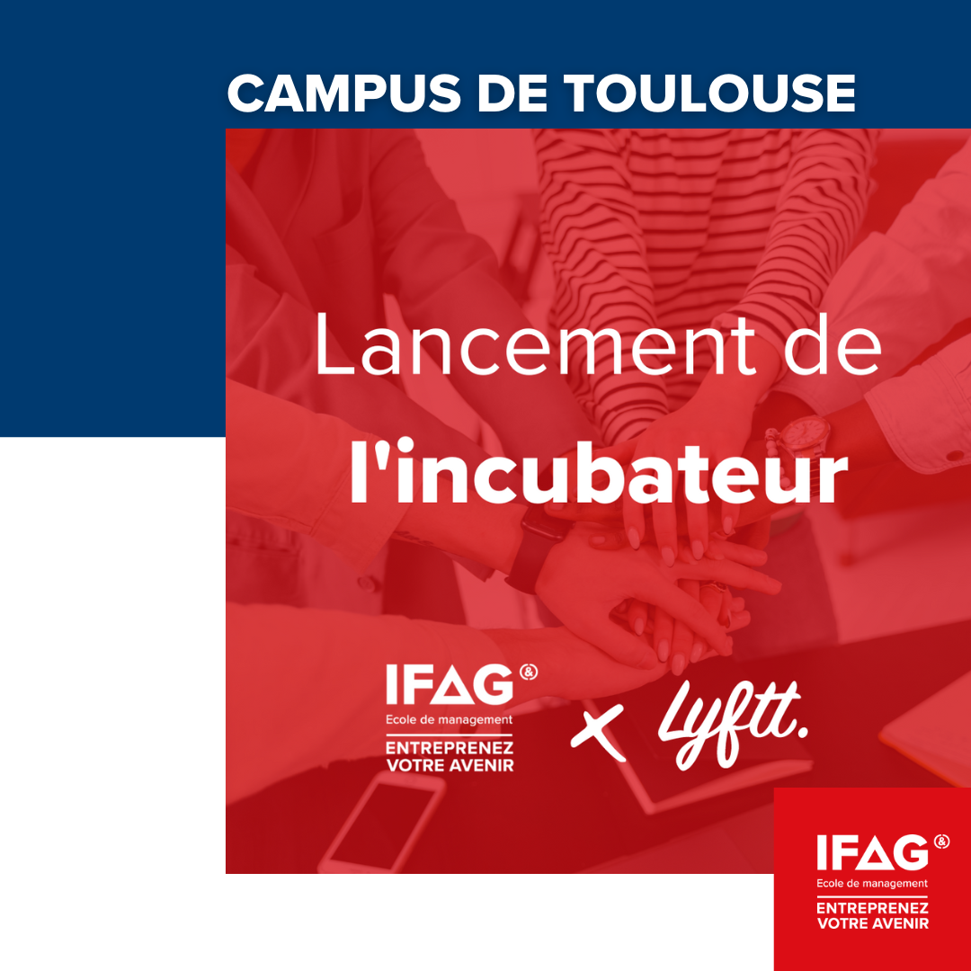 IFAG Toulouse - Lancement de l'incubateur
