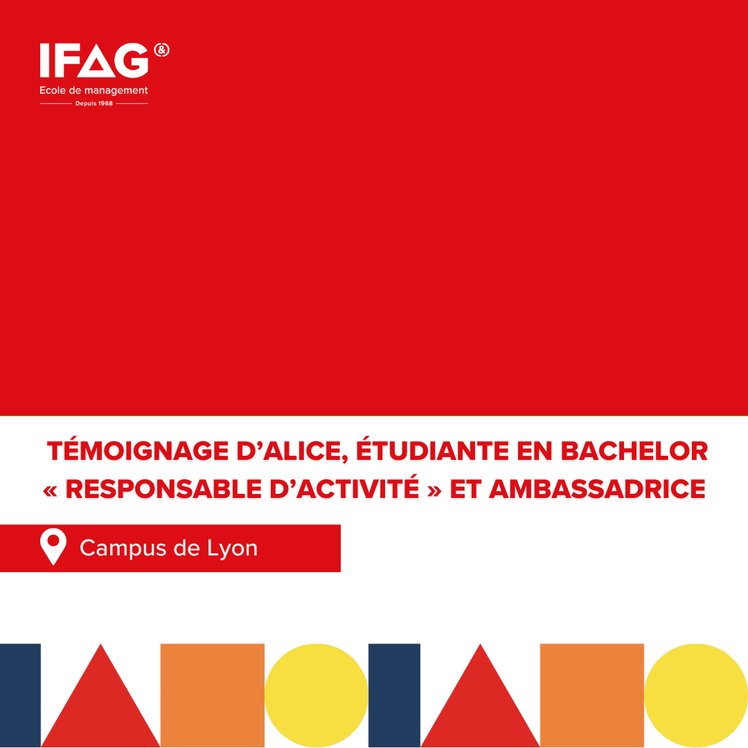 IFAG Lyon - Témoignage d’Alice, étudiante en bachelor « Responsable d’Activité » et ambassadrice