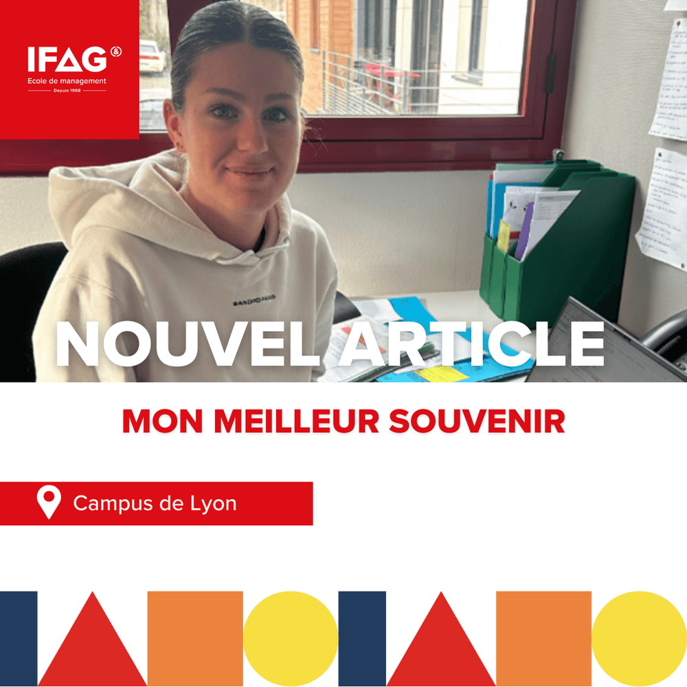 IFAG Lyon - Mon meilleur souvenir à l'IFAG Lyon