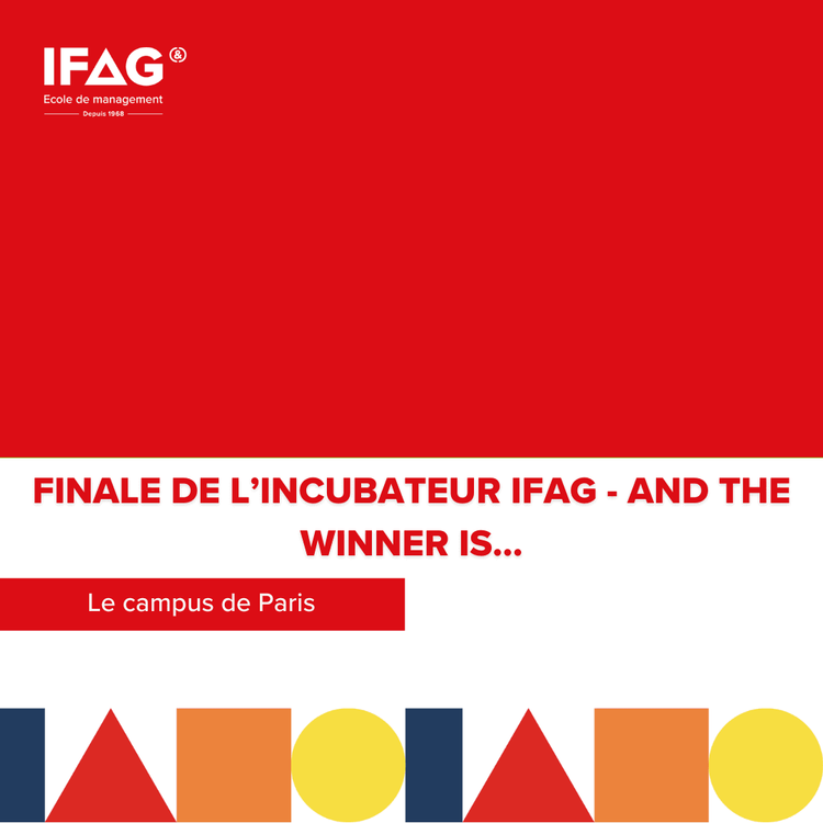 IFAG Paris - Finale de l’incubateur IFAG - And the winner is…