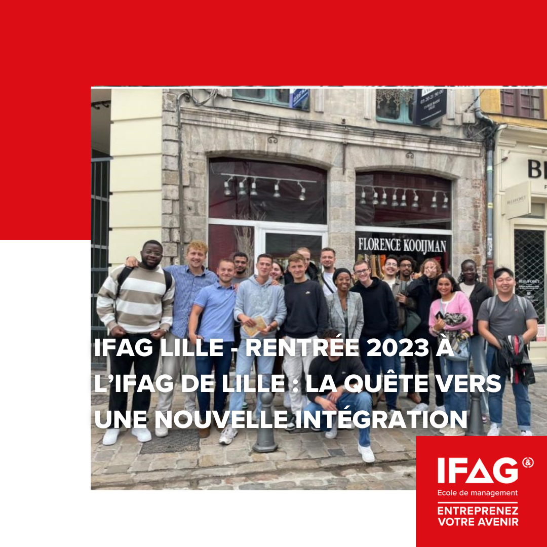 IFAG Lille - Rentrée 2023 à l’IFAG de Lille : La quête vers une ...